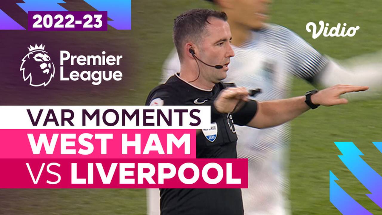 Momen VAR | West Ham vs Liverpool | Premier League 2022/23