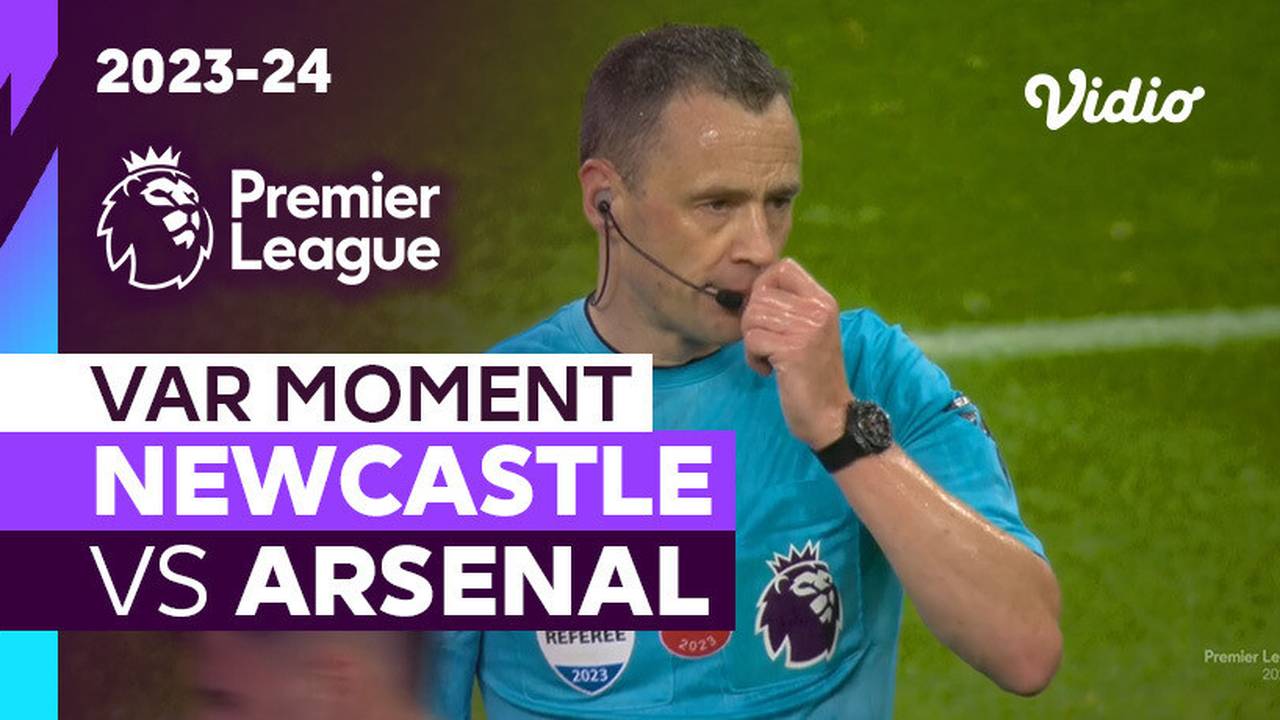 Momen VAR | Newcastle vs Arsenal | Premier League 2023/24 | Vidio