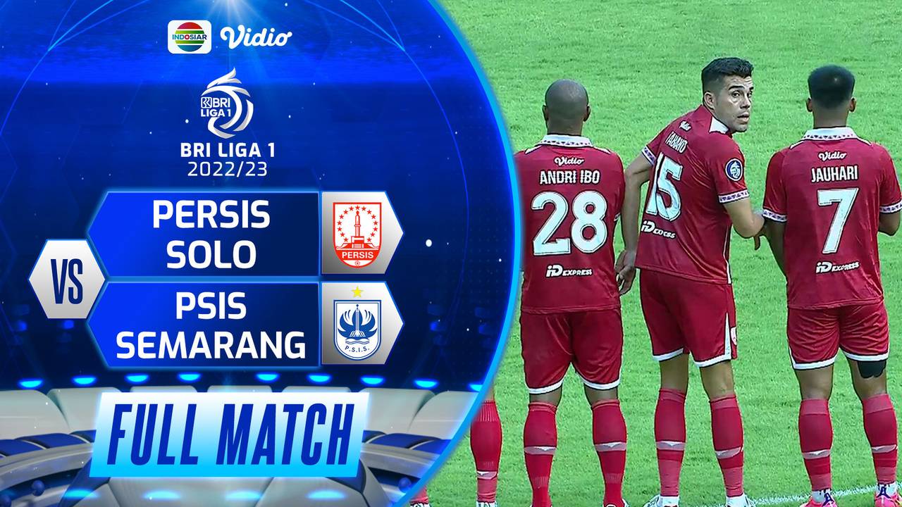 Full Match : Persis Solo vs PSIS Semarang | BRI Liga 1 2022/2023