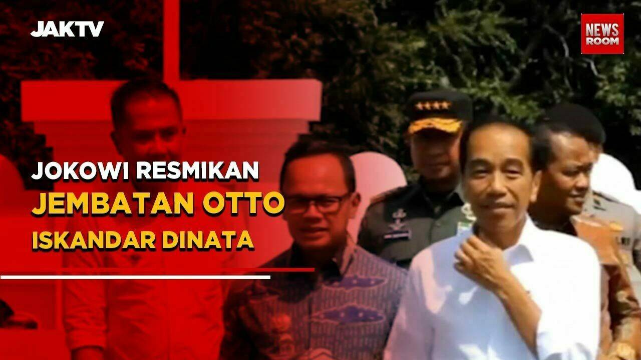 Jokowi Resmikan Jembatan Otto Iskandar Dinata - jaktv.official | Vidio
