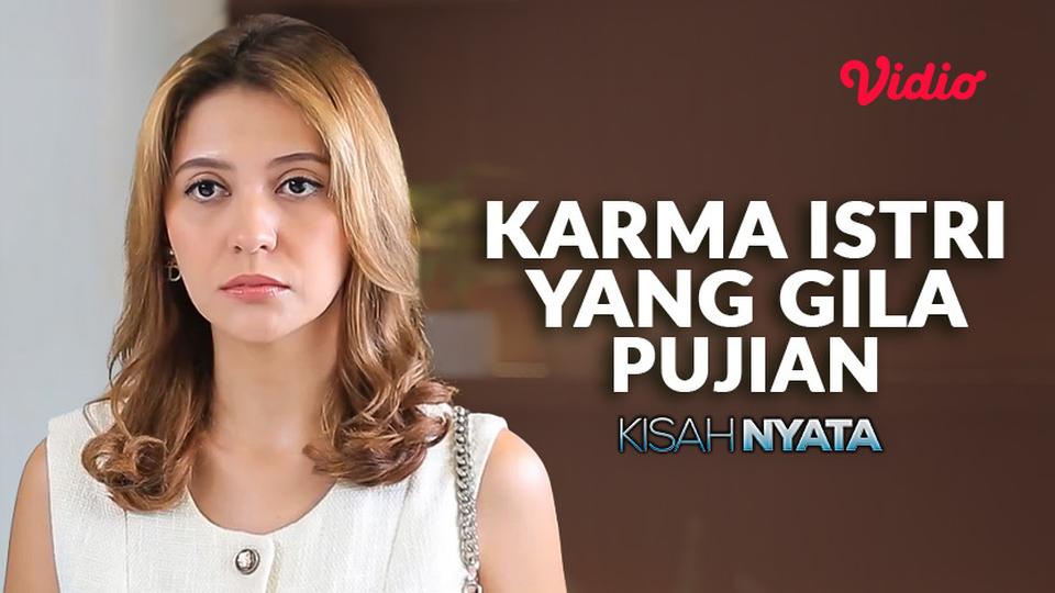 Streaming Karma Istri Yang Gila Pujian | Vidio