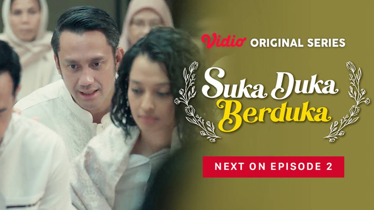 [Gratis] Suka Duka Berduka - Suka Duka Berduka - Vidio Original Series ...