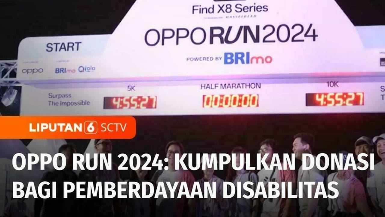 Oppo Run 2024, Ribuan Pelari dari 23 Negara Ambil Bagian | Liputan 6 ...