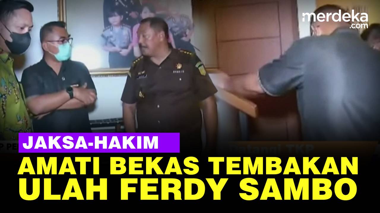 Hakim dan Jaksa Amati Bekas Tembakan Ferdy Sambo di TKP Duren Tiga - merdeka | Vidio