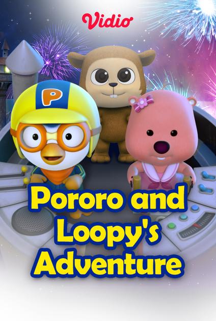 Nonton Pororo and Loopy's Adventure (2022) Sub Indo | Vidio