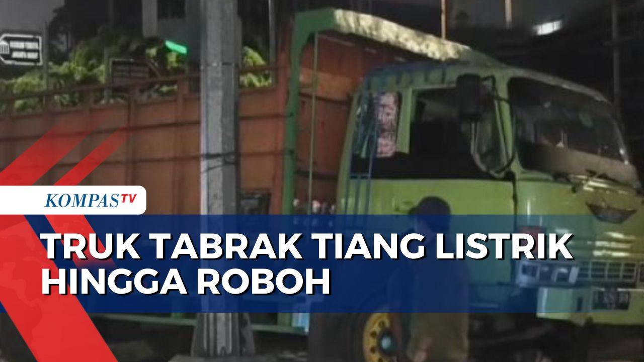 Rem Blong, Truk Tabrak Tiang Listrik hingga Roboh di Palmerah - Kompas ...