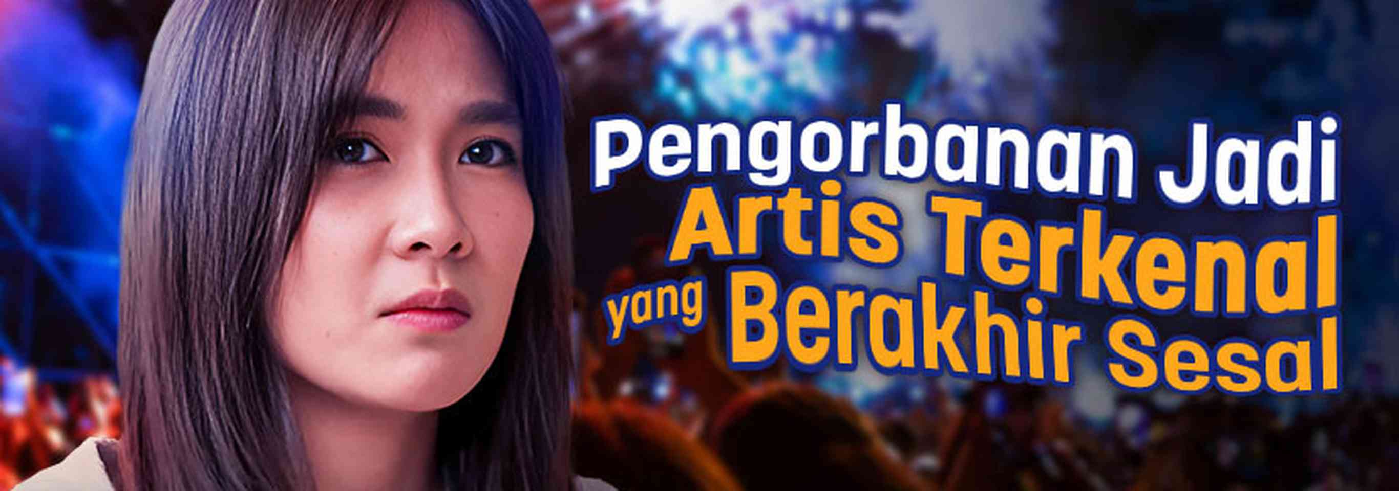 Streaming Pengorbanan Jadi Artis Terkenal Yang Berakhir Sesal | Vidio