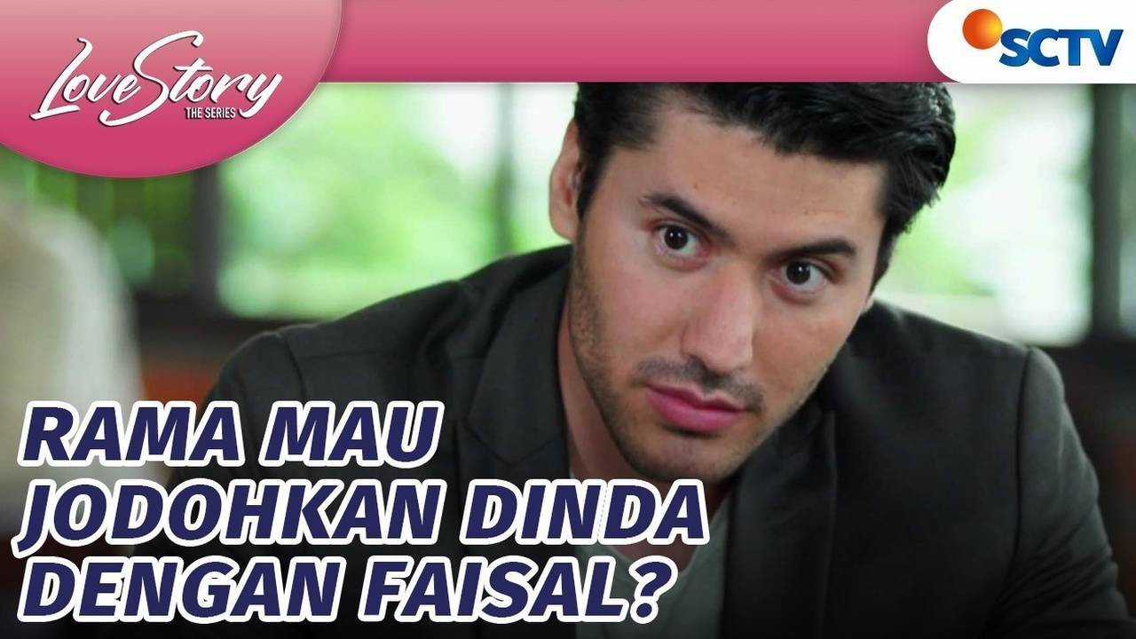 [Gratis] Love Story The Series - Apa Maksud Rama? Dinda Nyaman dengan ...