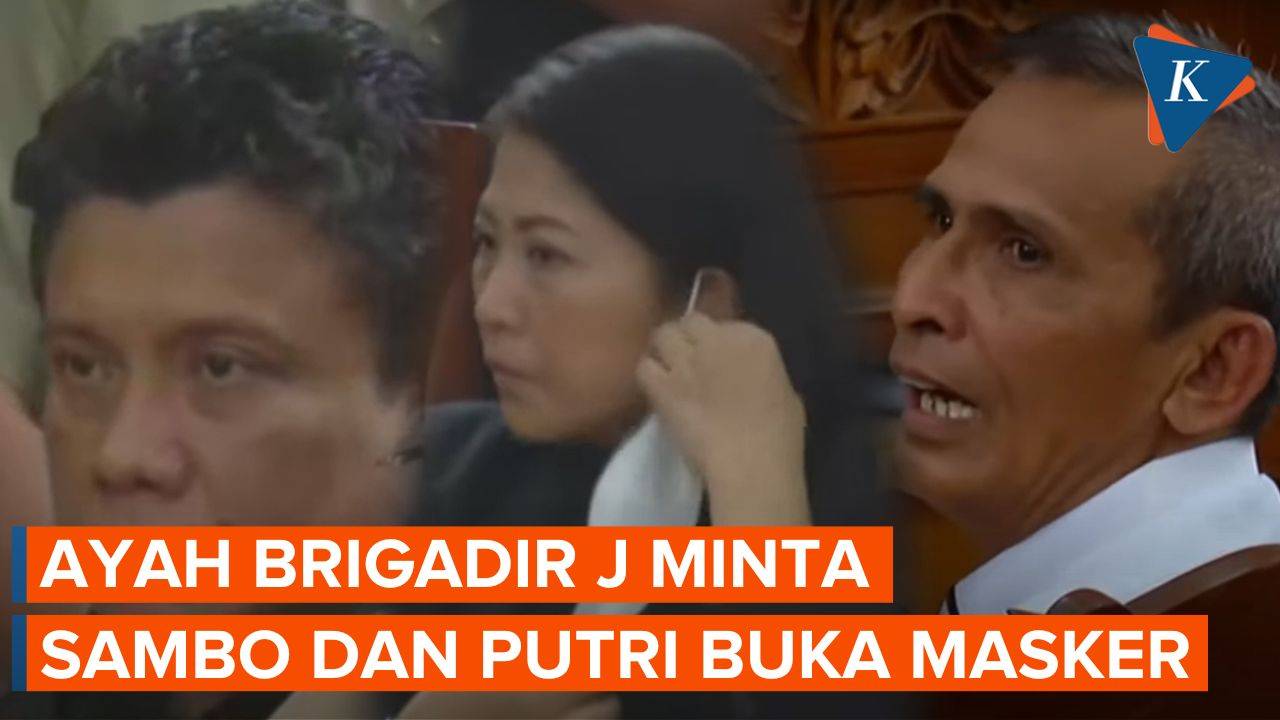 Momen Ayah Brigadir J Minta Sambo dan Putri Buka Masker di Persidangan - Kompascom | Vidio
