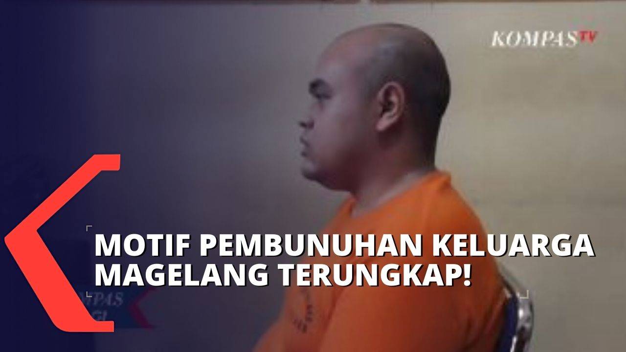 Motif Pembunuhan Satu Keluarga di Magelang Terungkap! Pelaku Ngaku ...