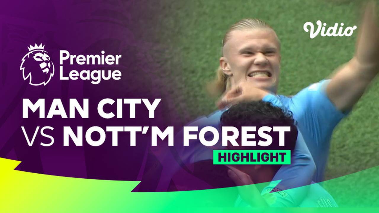 Man City vs Nottingham Forest - Highlights | Premier League 23/24 | Vidio