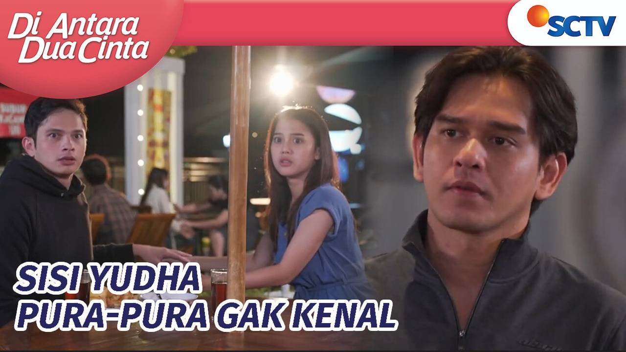 Di Antara Dua Cinta - Auto Panik! Julian Pergoki Sisi Yudha lagi ...