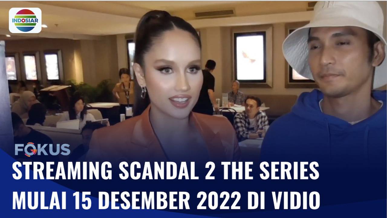 Vidio Original: Scandal 2 The Series, Melihat Sisi Lain Kehidupan ...