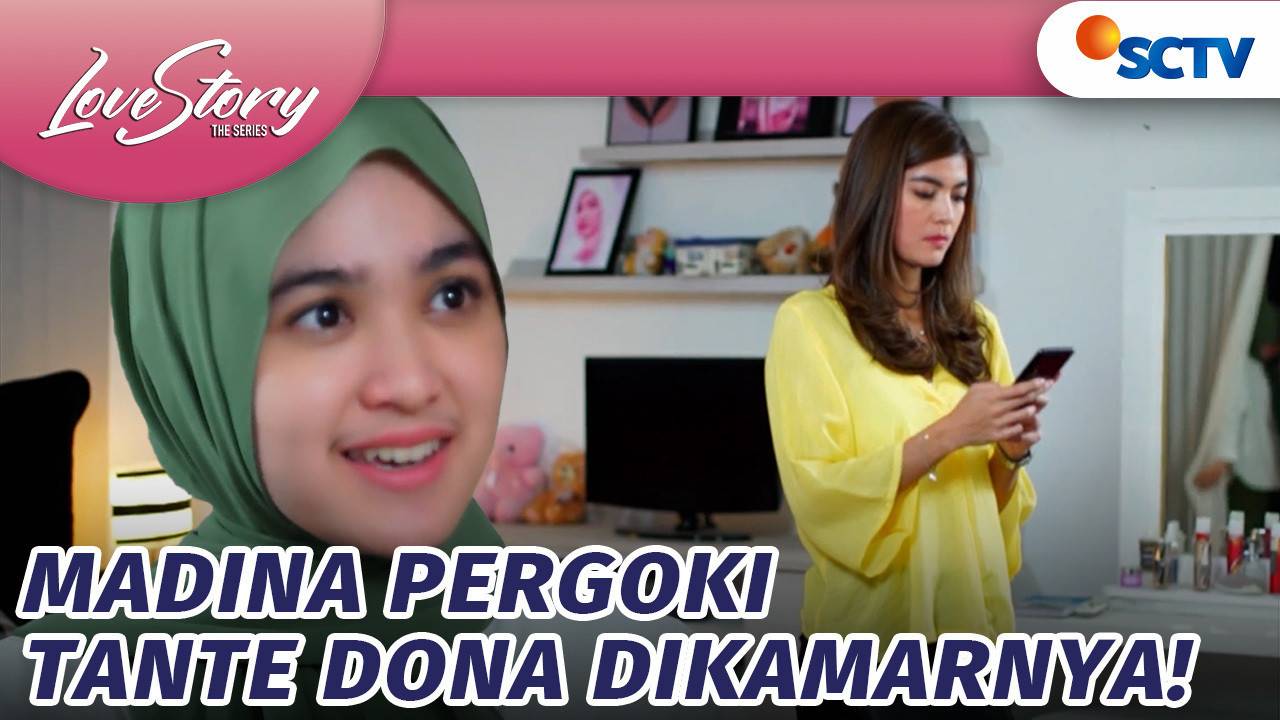 Love Story The Series Extras - Tante Dona Blokir Nomor Attar di Handphone Madina | Love Stories ...