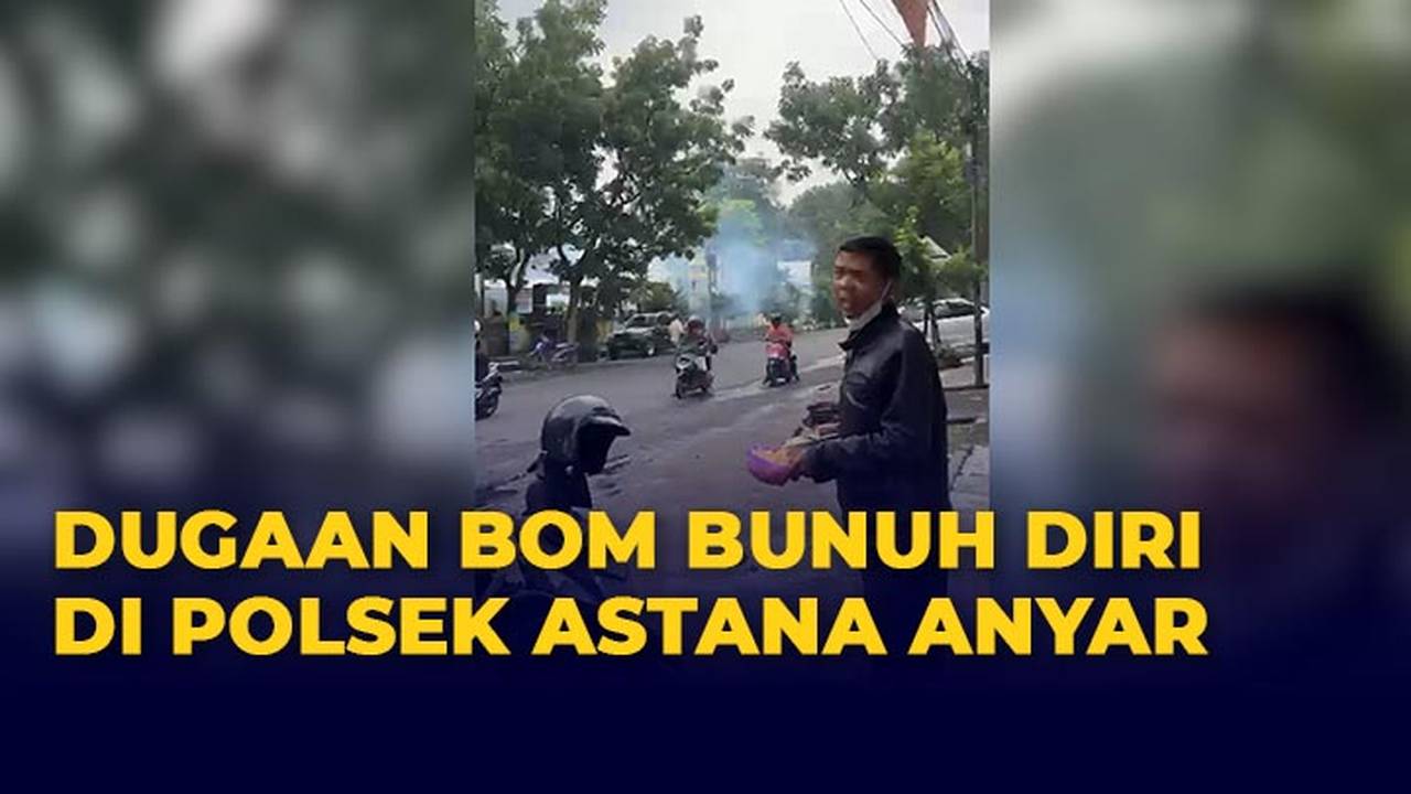 Penjelasan Polisi Detik-detik Ledakan Bom Bunuh Diri di Polsek Astana ...