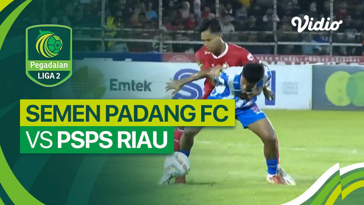 Semen Padang FC vs PSPS Riau - Mini Match | Liga 2 2023/24 | Vidio