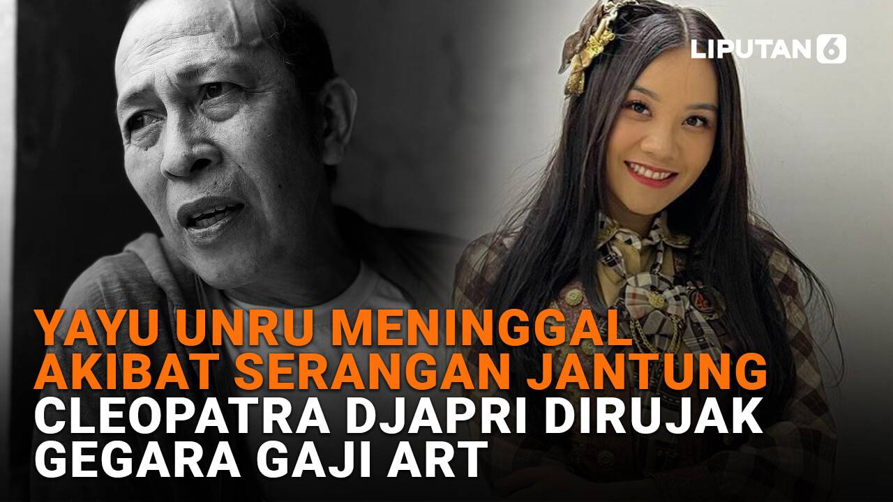 Yayu Unru Meninggal Akibat Serangan Jantung, Cleopatra Djapri Dirujak ...
