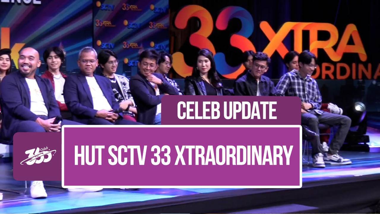 Jelang Malam Puncak HUT SCTV 33 Xtraordinary | Vidio