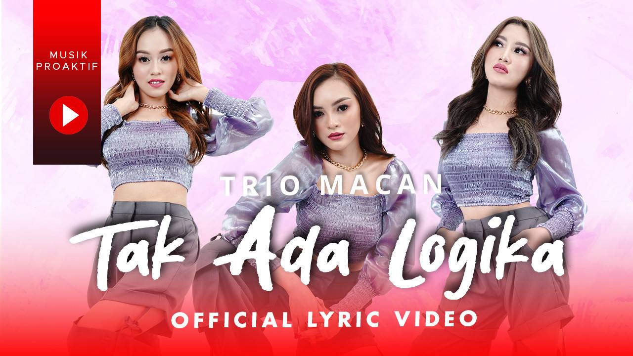 Trio Macan - Tak Ada Logika (Official Lyric Video) | Vidio