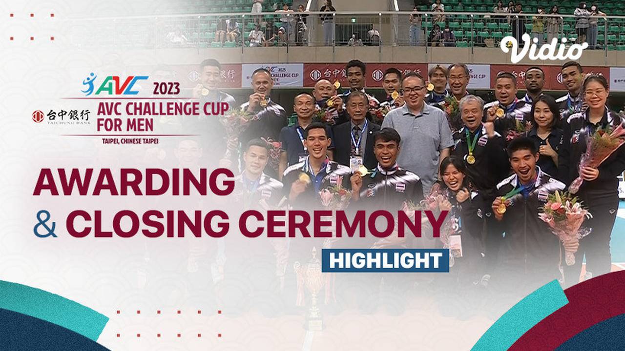 Highlights | Awarding & Closing Ceremony | AVC Challenge Cup for Men ...
