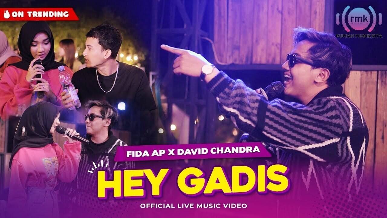 Fida AP X David Chandra - Hey Gadis (Official Music Video) Live Version