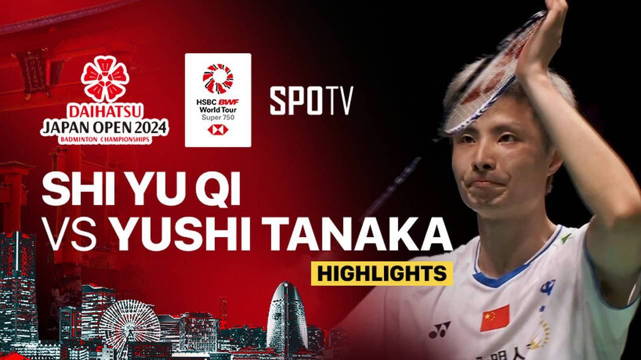 Shi Yu Qi(CHN) vs Yushi Tanaka (JPN) - Highlights | Daihatsu Japan Open 2024 - Men's Singles | Vidio