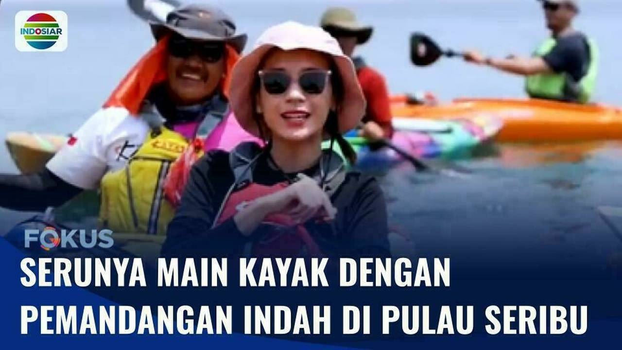Serunya Main Kayak dengan Pemandangan Indah di Pulau Seribu | Fokus ...