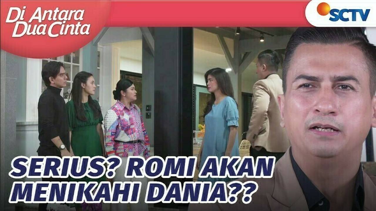 [Gratis] Di Antara Dua Cinta - Romi Akan Nikahi Dania! Keluarga Julian Akhirnya Tau | Di Antara ...