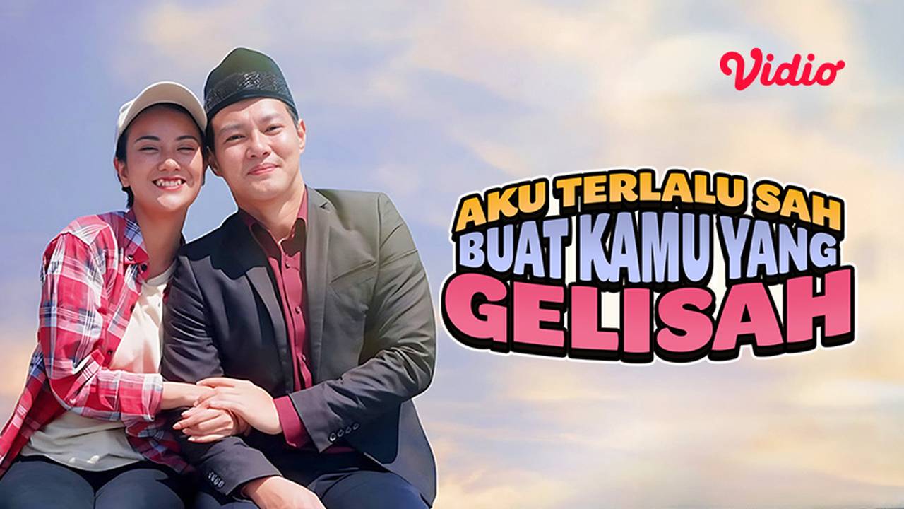 Streaming Aku Terlalu Sah Buat Kamu yang Gelisah