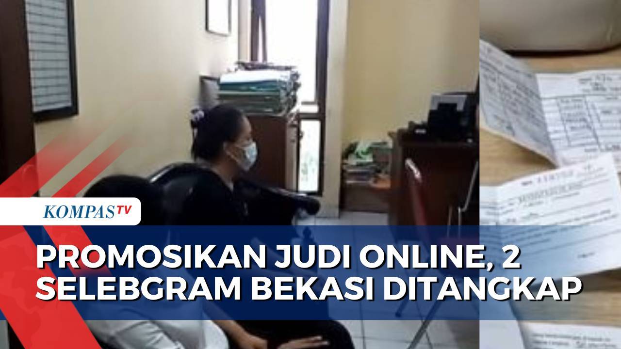 Promosikan Judi Online, 2 Selebgram asal Bekasi Ditangkap Polisi - Kompas TV | Vidio
