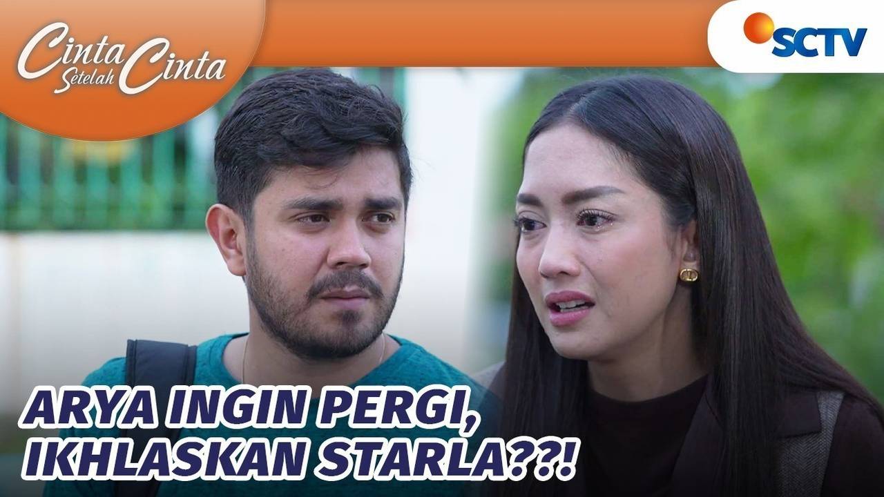 Cinta Setelah Cinta - Berhenti Berjuang! Arya Ikhlas Lepaskan Starla? | Cinta Setelah Cinta ...
