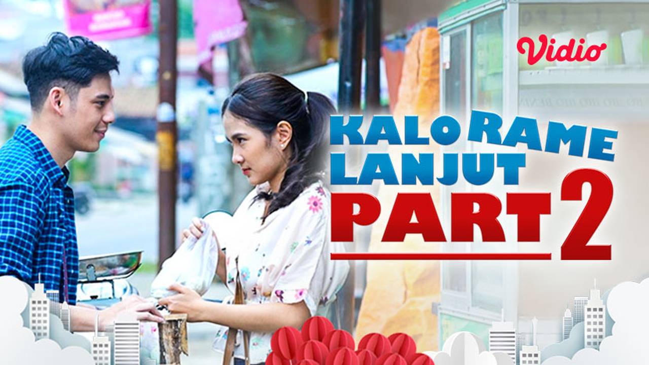 Streaming Kalo Rame Lanjut Part 2