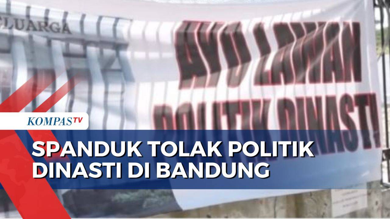 Spanduk Ayo Lawan Politik Dinasti Muncul di Kota Bandung - Kompas TV