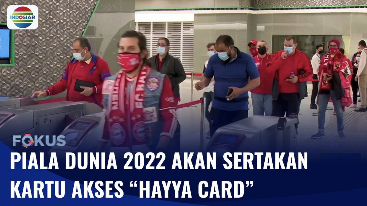 Hayya Card Jadi Akses untuk Memudahkan Fans Menonton Piala Dunia 2022 ...