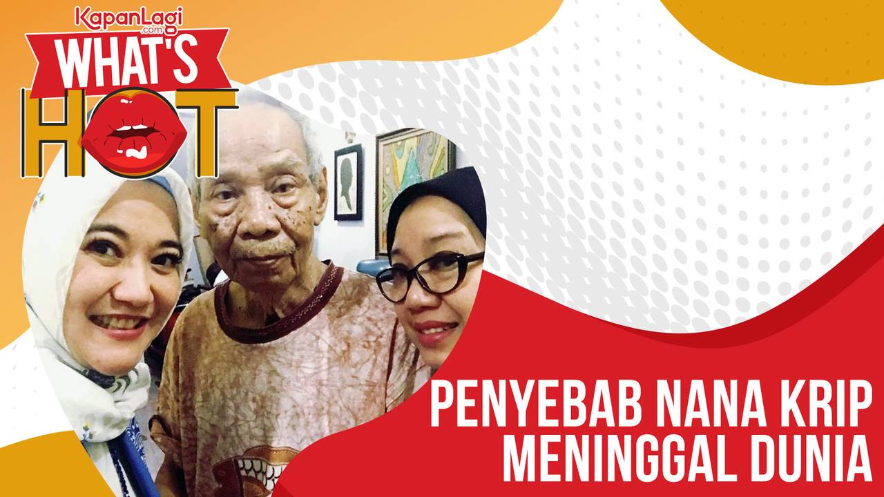 Nana Krip Sersan Prambors Meninggal Dunia - KapanLagi