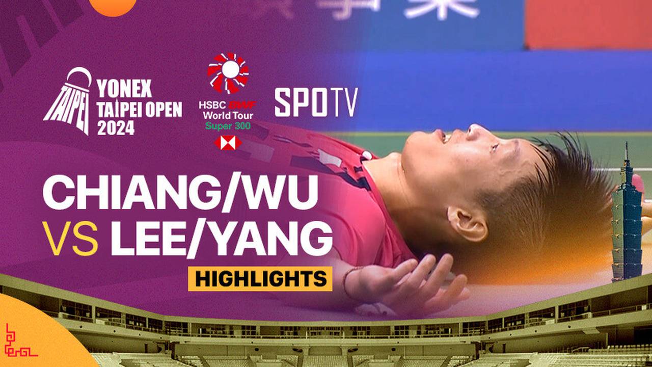 Chiang Chien-Wei/Wu Hsuan-Yi (TPE) vs Lee Jhe-Huei/Yang Po-Hsuan (TPE) - Highlights | Yonex ...