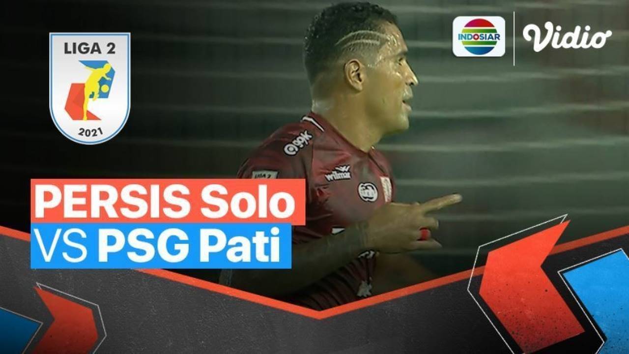 Mini Match - Persis Solo VS PSG Pati | Liga 2 2021 | Vidio
