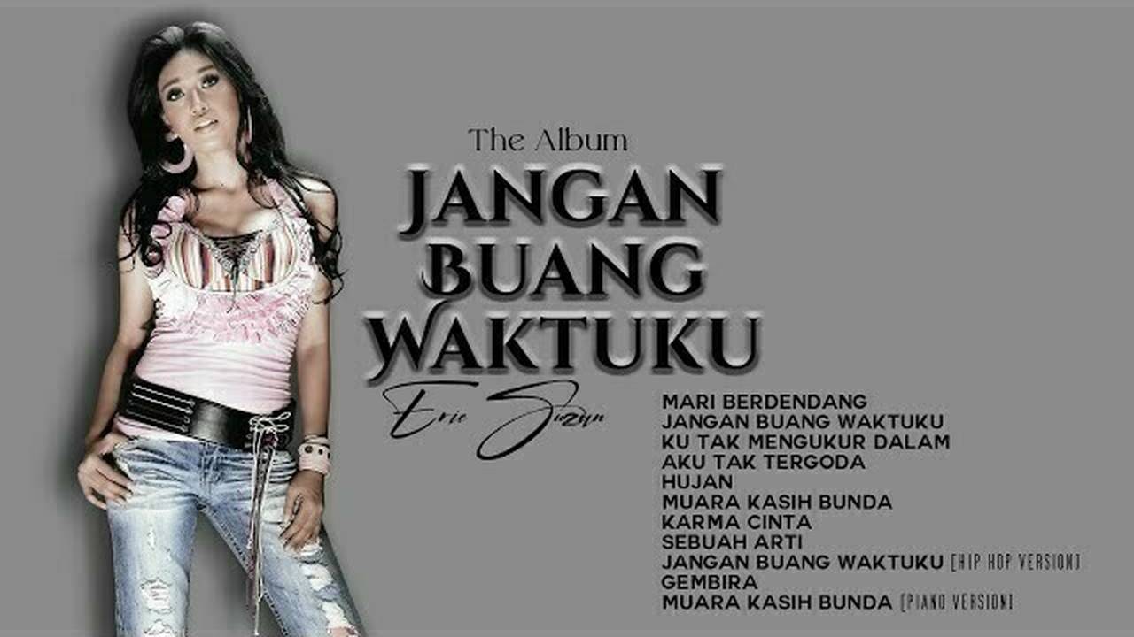 FULL ALBUM JANGAN BUANG WAKTUKU - ERIE SUZAN
