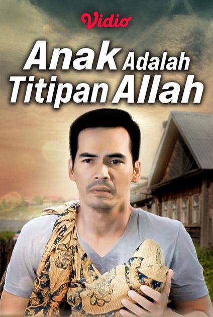 Streaming Anak Adalah Titipan Allah | Vidio