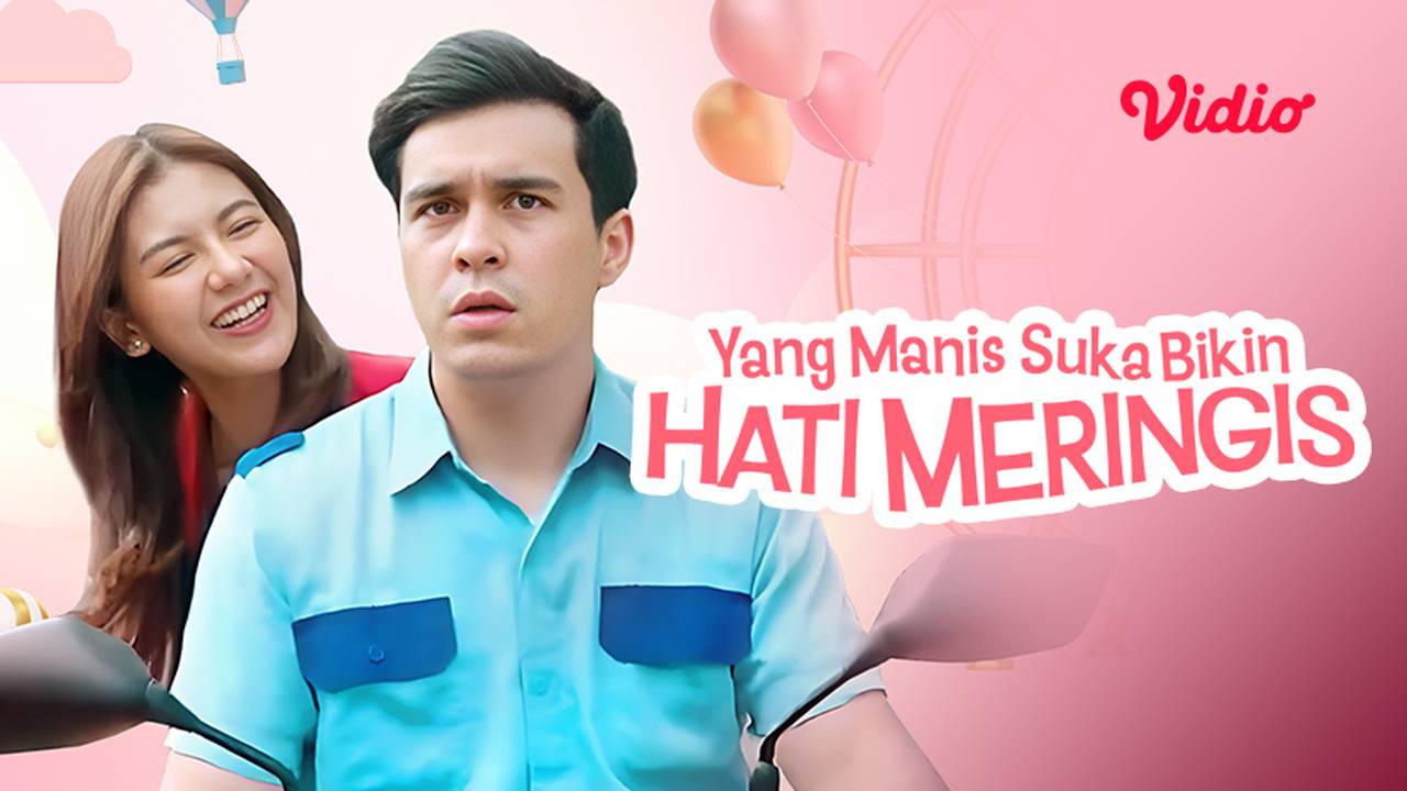 Streaming Yang Manis Suka Bikin Hati Meringis