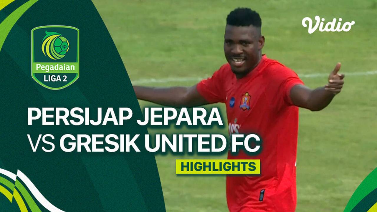 Persijap Jepara vs Gresik United FC - Highlights | Liga 2 2023/24 | Vidio