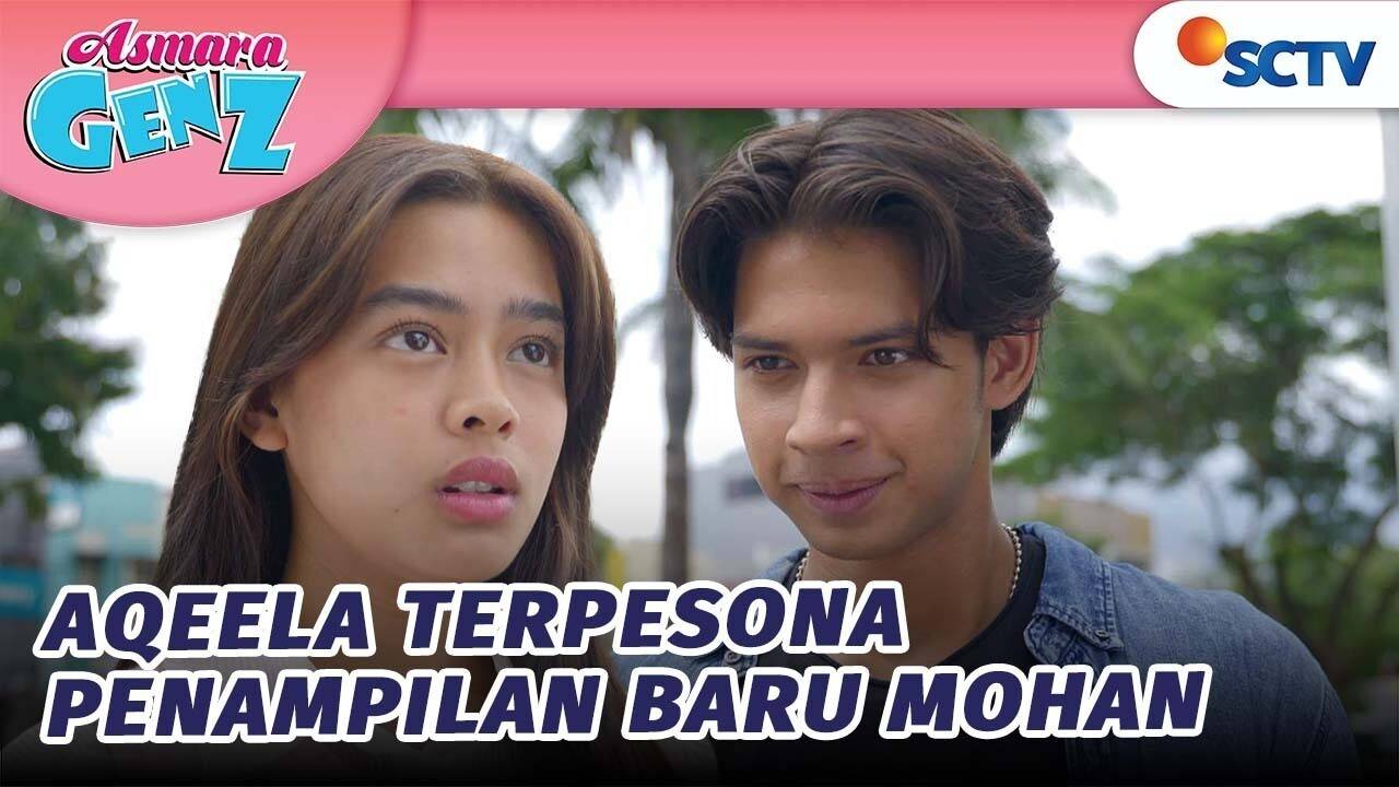 Asmara Gen Z - Penampilan Baru Mohan Buat Aqeela Terpana? | Asmara Gen Z - Episode 39 (2024) | Vidio