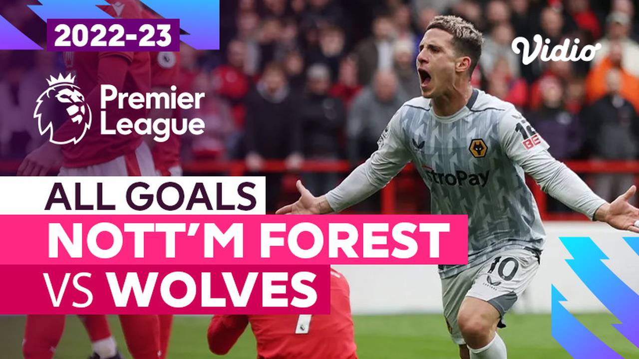 Parade Gol | Nottingham Forest vs Wolves | Premier League 2022/23 | Vidio