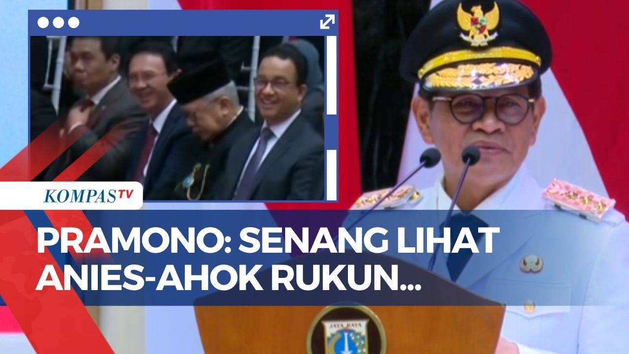 Pramono Soroti Momen Kerukunan Anies-Ahok usai Resmi Dilantik Jadi Gubernur Jakarta - Kompas TV ...