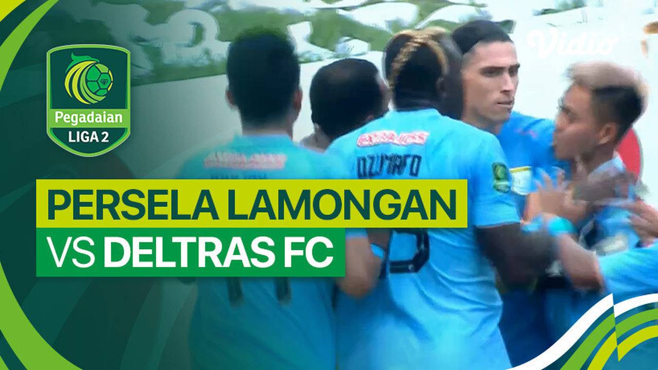 Persela Lamongan vs Deltras FC - Mini Match | Liga 2 2023/24 | Vidio