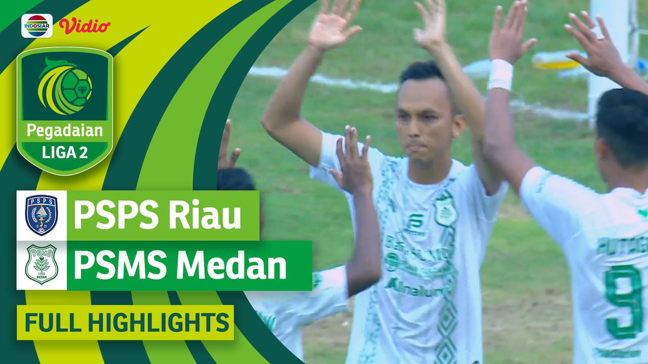 PSPS Riau VS PSMS Medan - Full Highlights | Pegadaian Liga 2 2023/24