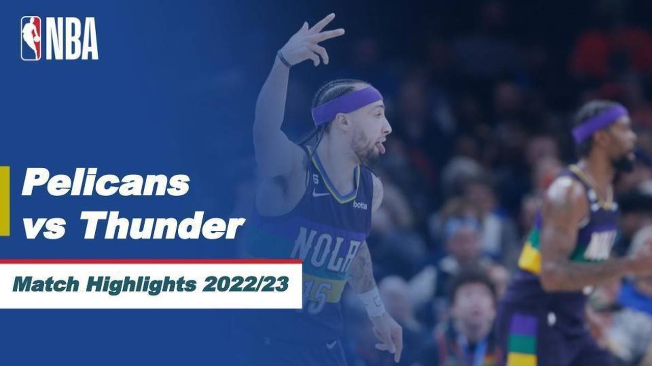 Match Highlights | New Orleans Pelicans vs Oklahoma City Thunder | NBA ...