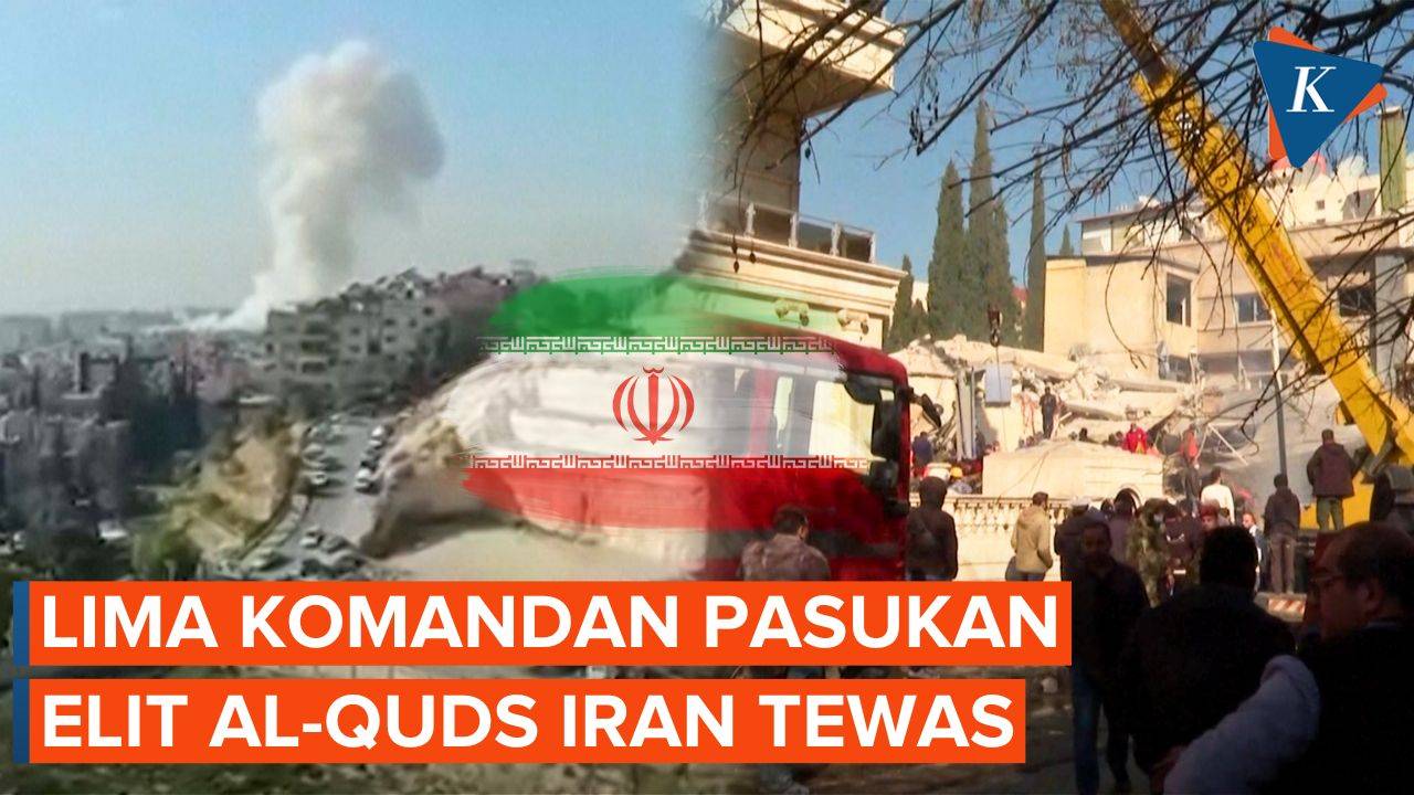 Israel Serang Militer Iran di Damaskus, 5 Komandan Pasukan Teheran ...