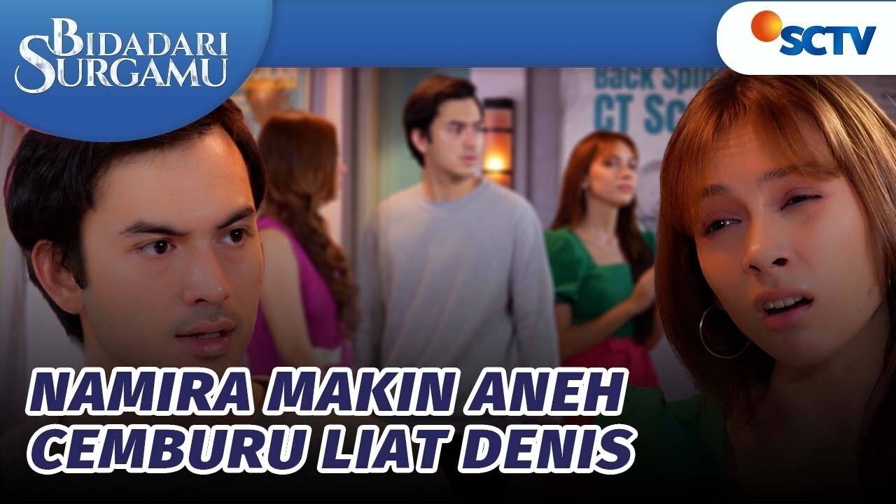 [Gratis] Bidadari Surgamu - Namira Makin Aneh! Cemburu Liat Denis Bareng Cherry | Bidadari ...