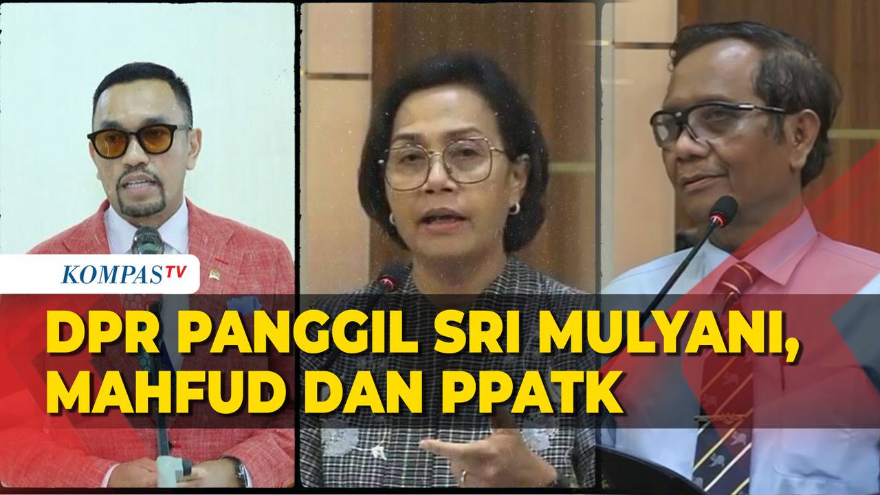 DPR Segera Panggil Sri Mulyani, Mahfud dan PPATK Soal Transaksi Rp 349 Triliun di Kemenkeu ...